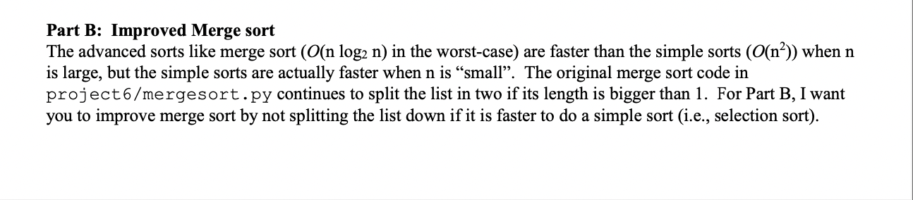 Solved Part B: Improved Merge sort The advanced sorts like | Chegg.com