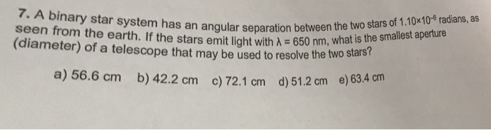 Solved 7. A binary star system has separation seen from the | Chegg.com