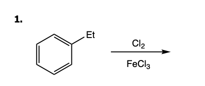Solved 1. Et Cl2 FeCl3 | Chegg.com