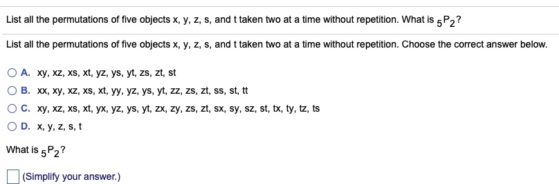 Solved List all the permutations of five objects x, y, z, s, | Chegg.com