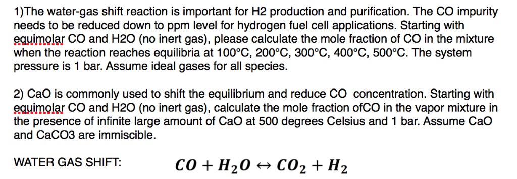 1)The water-gas shift reaction is important for H2 | Chegg.com