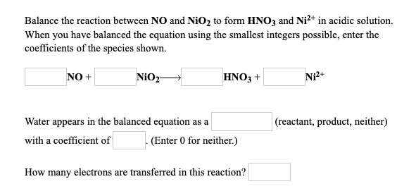 Solved Balance the reaction between NO and NiO2 to form HNO3 | Chegg.com