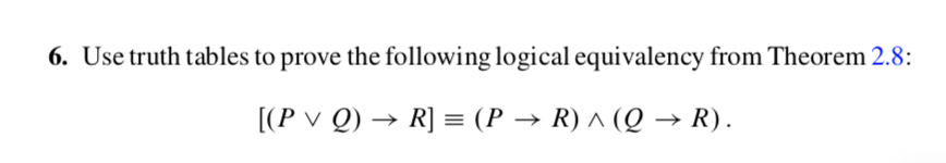 Solved 6. Use truth tables to prove the following logical | Chegg.com