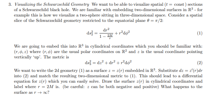 3. Visualizing the Schwarzschild Geometry We want to | Chegg.com