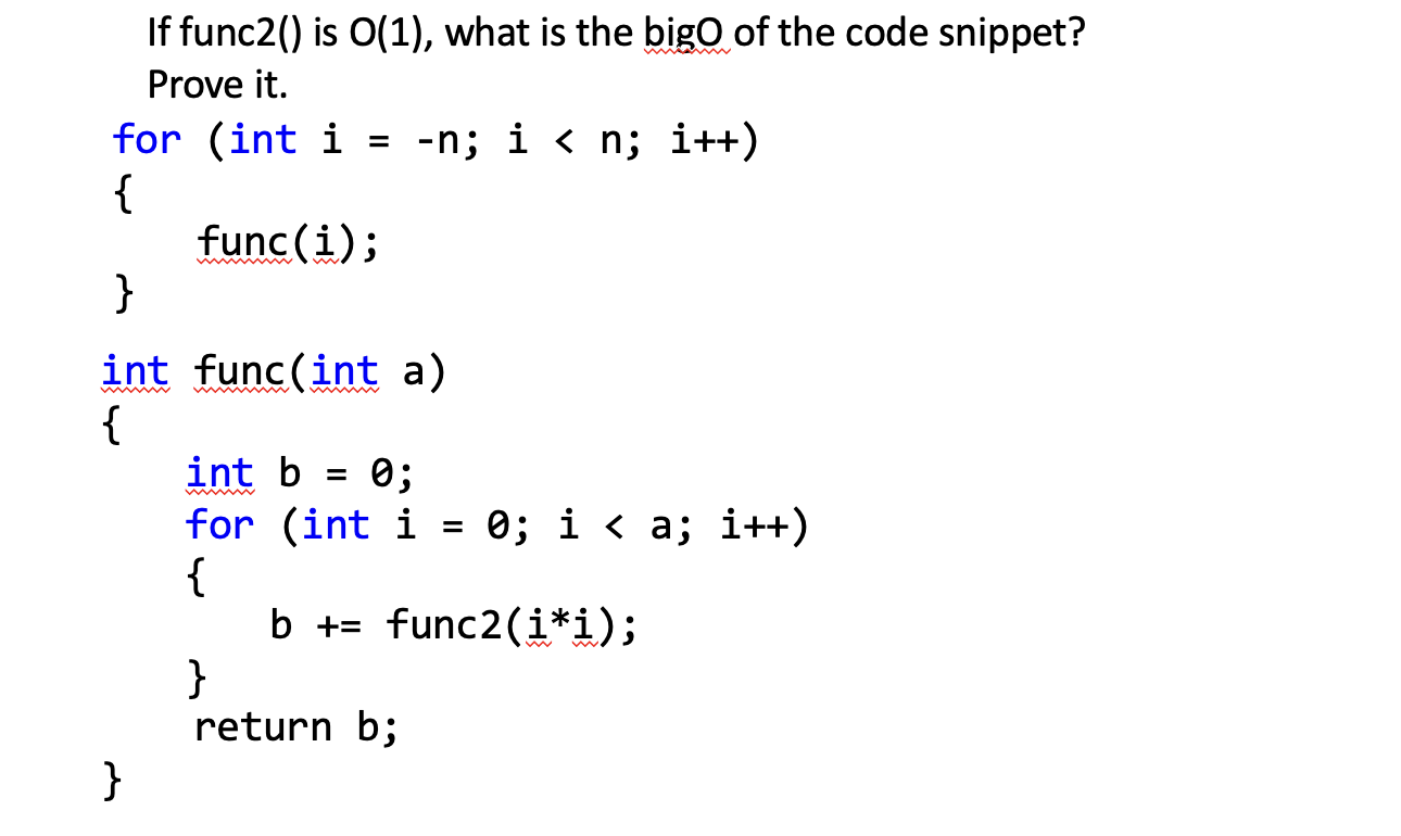 Solved If func2() is O(1), what is the bigo of the c Prove | Chegg.com