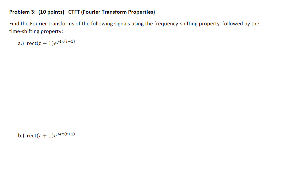 Solved Problem 3: (10 points) CTFT (Fourier Transform | Chegg.com