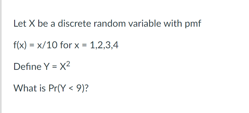 Solved Let X be a discrete random variable with pmf f(x) = | Chegg.com
