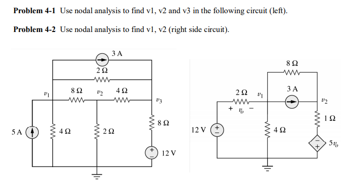 Solved Problem 4-1 Use nodal analysis to find v1, v2 and v3 | Chegg.com