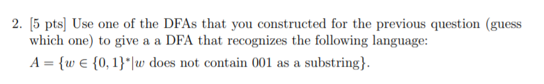Solved 2. [5 pts] Use one of the DFAs that you constructed | Chegg.com