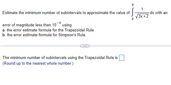 Solved Estimate the minimum number of subintervals to | Chegg.com