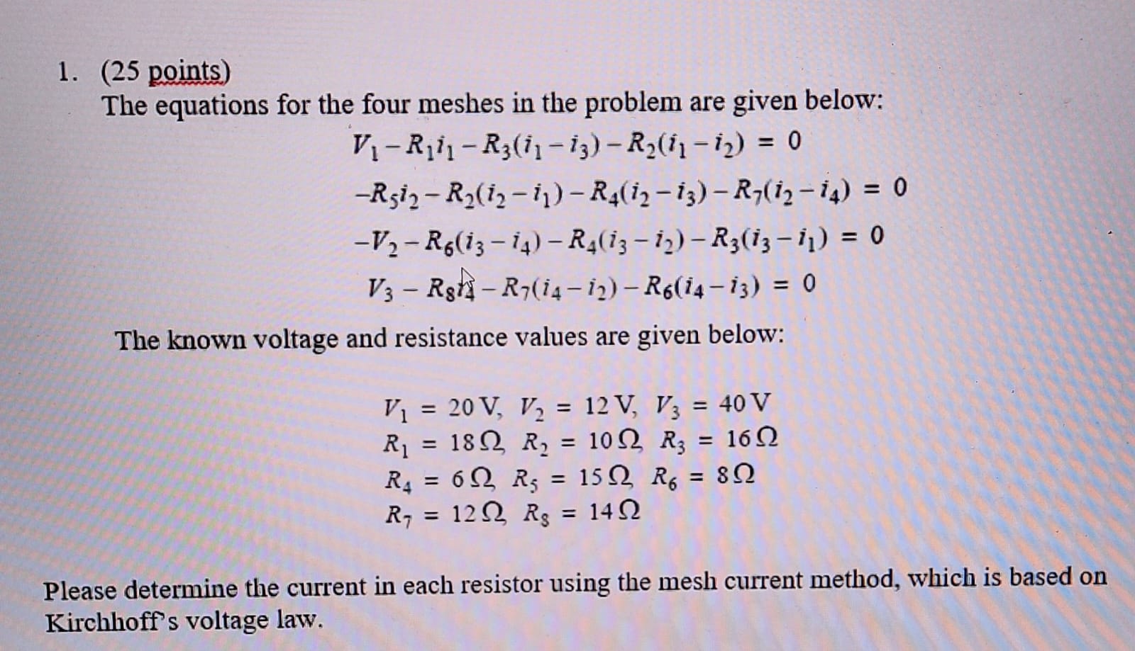 Solved 1. (25 points ) The equations for the four meshes in | Chegg.com