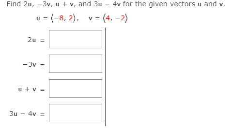 Solved Find 2𝘂, −3𝘃, 𝘂 + 𝘃, and 3𝘂 − 4𝘃 for the | Chegg.com