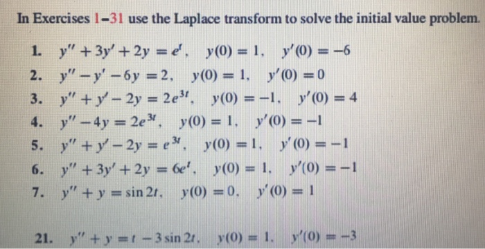 Solved In Exercises 1-31 use the Laplace transform to solve | Chegg.com