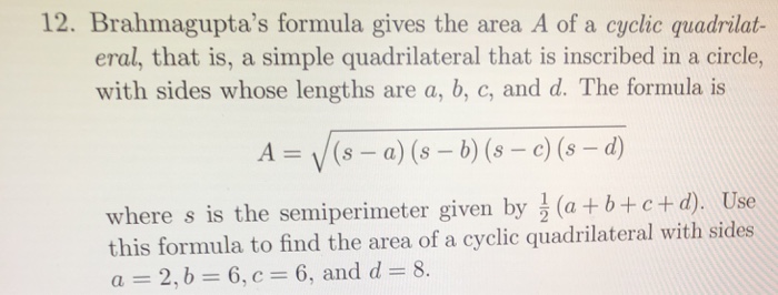 Solved 12. Brahmagupta's formula gives the area A of a | Chegg.com