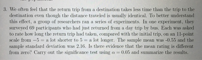 Solved 3. We often feel that the return trip from a | Chegg.com