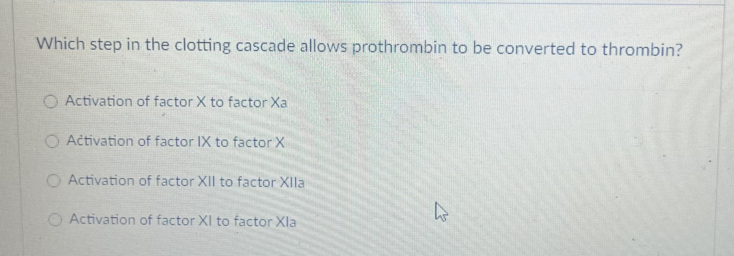 Which step in the clotting cascade allows prothrombin | Chegg.com