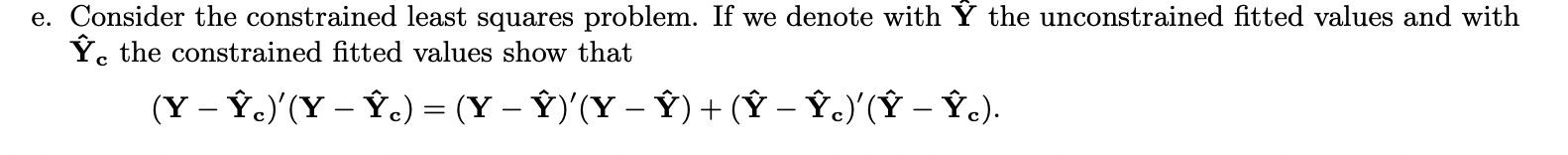 Solved e. Consider the constrained least squares problem. If | Chegg.com