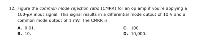 Solved 12. Figure the common mode rejection ratio (CMRR) for | Chegg.com