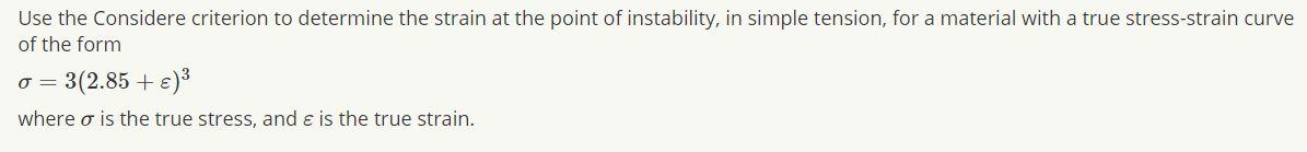 Solved Use the Considere criterion to determine the strain | Chegg.com