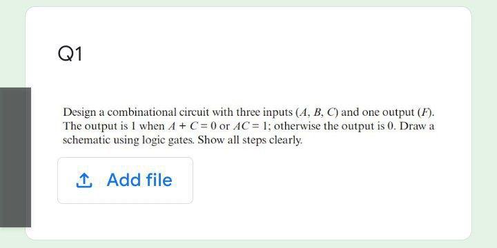 Solved Q1 Design a combinational circuit with three inputs | Chegg.com