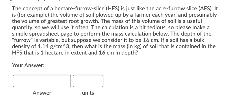 Solved The concept of a hectare-furrow-slice (HFS) is just | Chegg.com