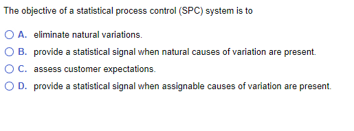 Solved The objective of a statistical process control (SPC) | Chegg.com