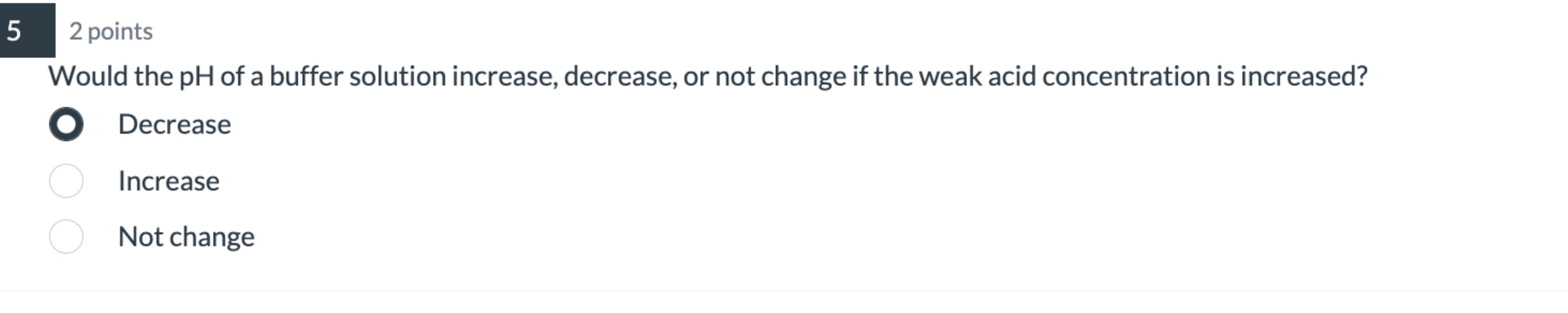 Solved 5,2 ﻿pointsWould the pH ﻿of a buffer solution | Chegg.com