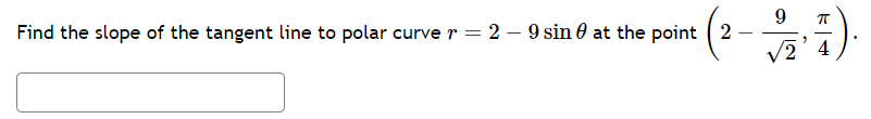 Solved Find the slope of the tangent line to polar curve | Chegg.com