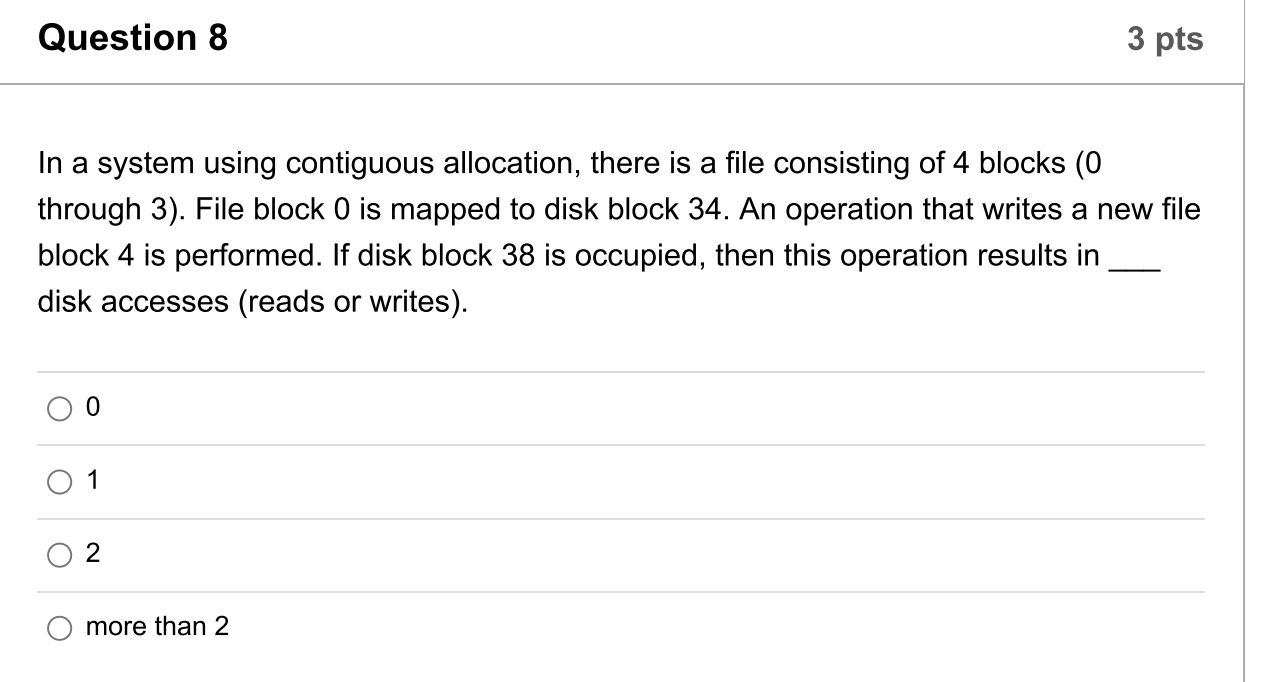 Solved Question 8 3 pts In a system using contiguous | Chegg.com Solved Question 8 3 pts In a system using contiguous | Chegg.com
