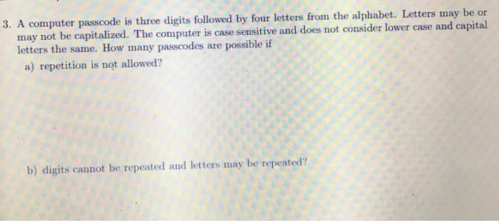 Solved 3. A computer passcode is three digits followed by | Chegg.com