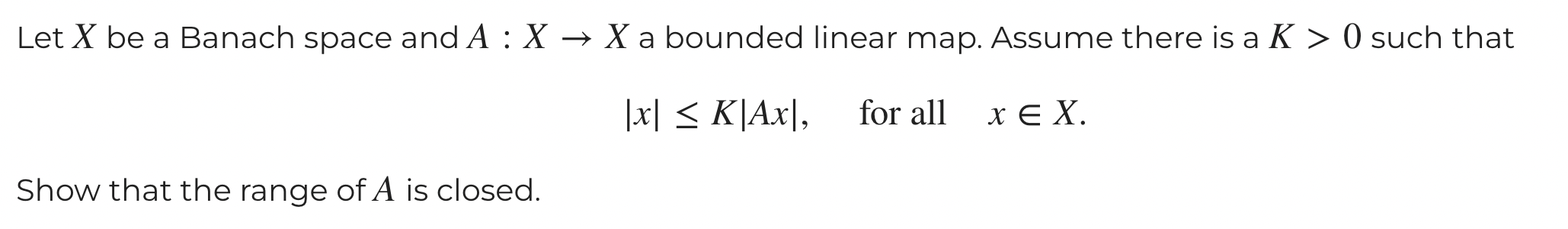 Solved Let X be a Banach space and A:X→X a bounded linear | Chegg.com