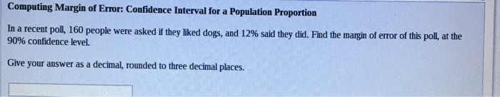 Solved Computing Margin of Error: Confidence Interval for a | Chegg.com