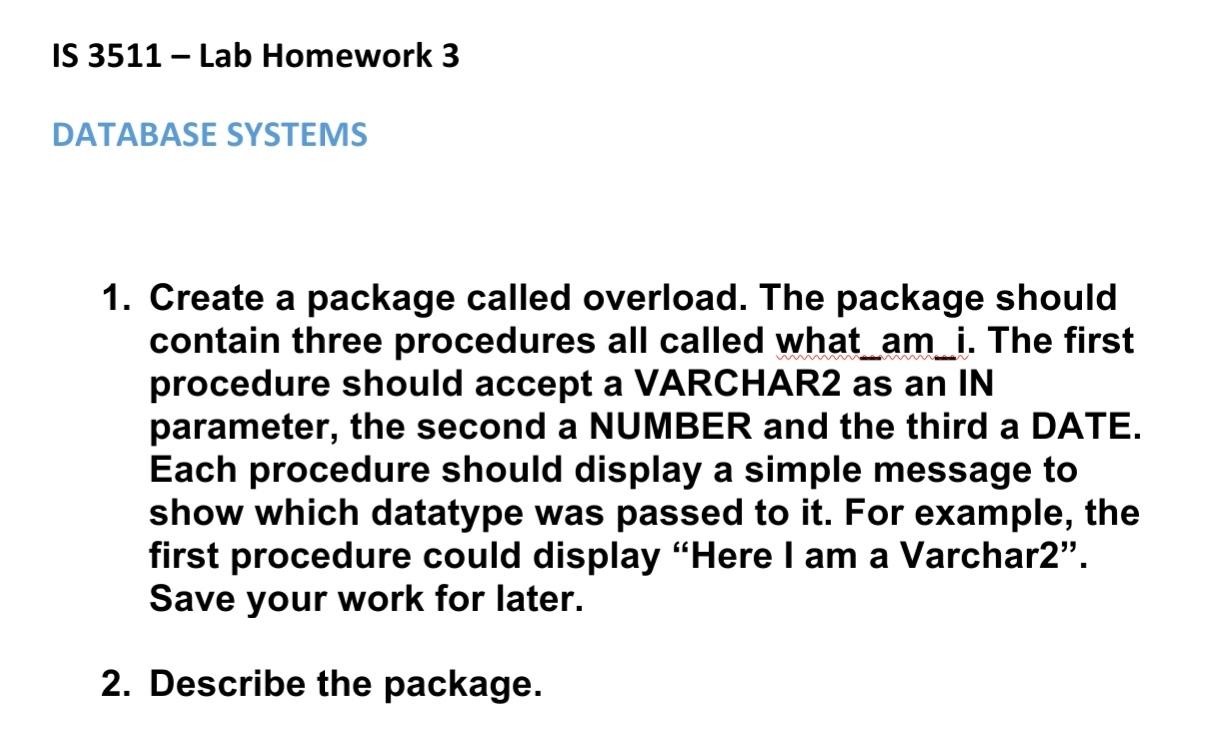 Solved 1. Create a package called overload. The package | Chegg.com