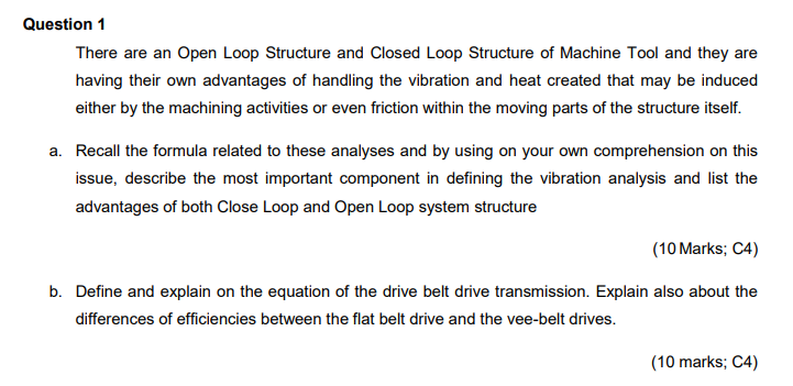 Solved Question 1 There are an Open Loop Structure and | Chegg.com