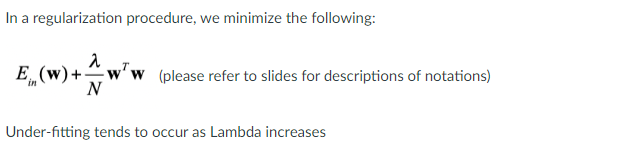 Solved In a regularization procedure, we minimize the | Chegg.com