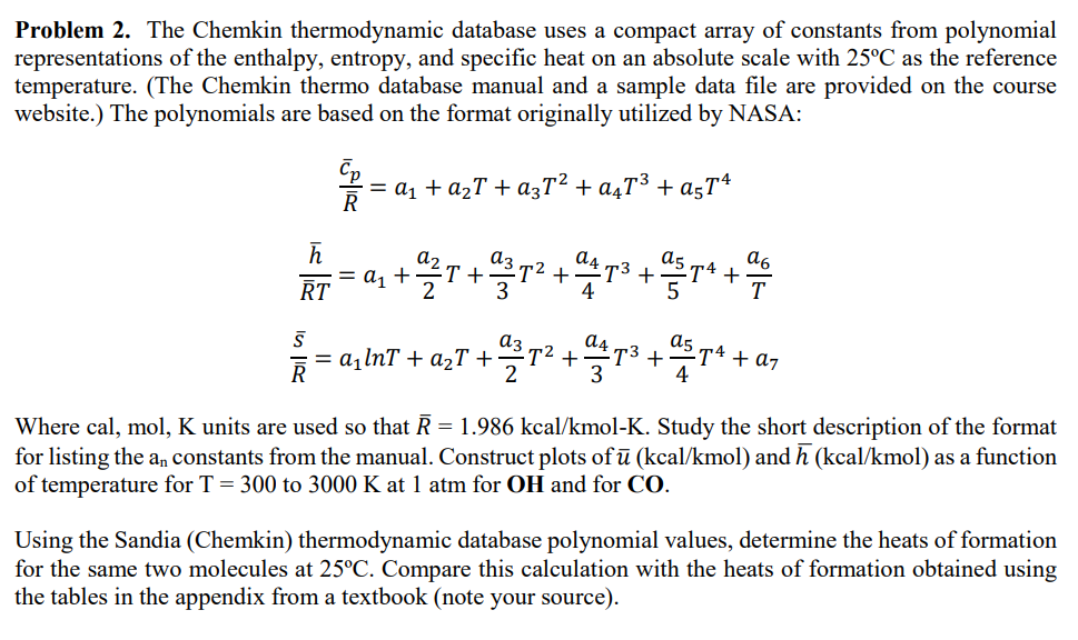 Problem 2. The Chemkin thermodynamic database uses a | Chegg.com