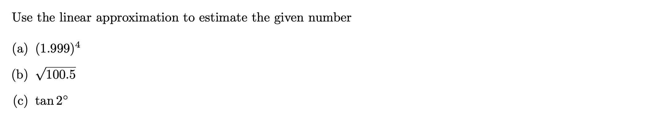 Solved Use the linear approximation to estimate the given | Chegg.com