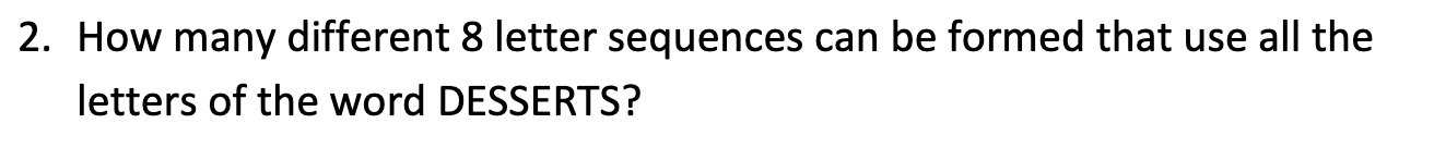 Solved 2. How many different 8 letter sequences can be | Chegg.com