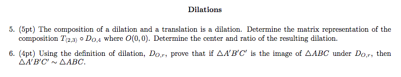 Solved Dilations 5. (5pt) The composition of a dilation and | Chegg.com