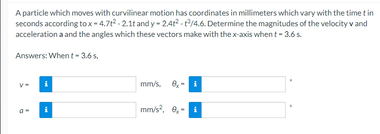 Solved A Particle Which Moves With Curvilinear Motion Has
