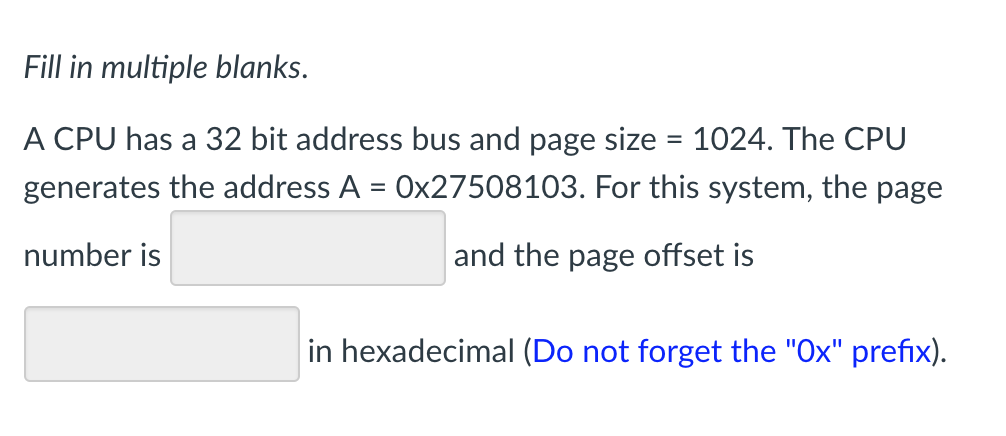 Solved Fill in multiple blanks. A CPU has a 32 bit address | Chegg.com
