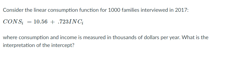 Solved Consider the linear consumption function for 1000 | Chegg.com