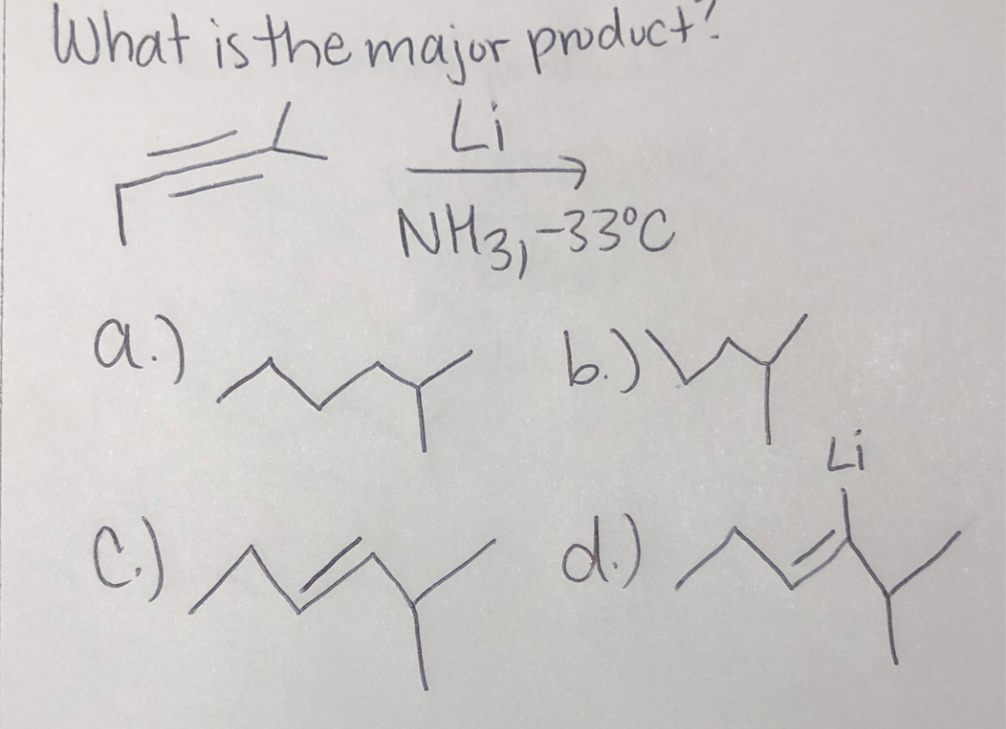 Solved What is the major product? - Li NH3, -33°C I a.) ry | Chegg.com