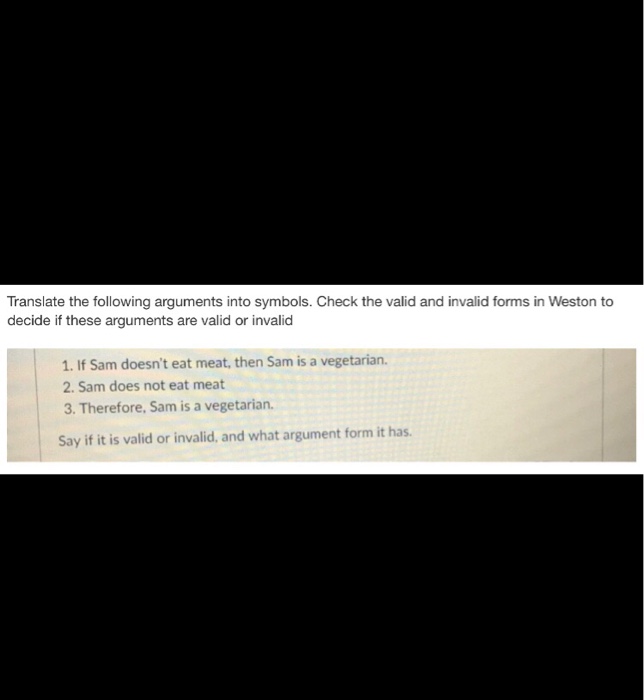 Solved Translate the following arguments into symbols. Check | Chegg.com