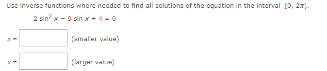 Solved Use inverse functions where needed to find all | Chegg.com