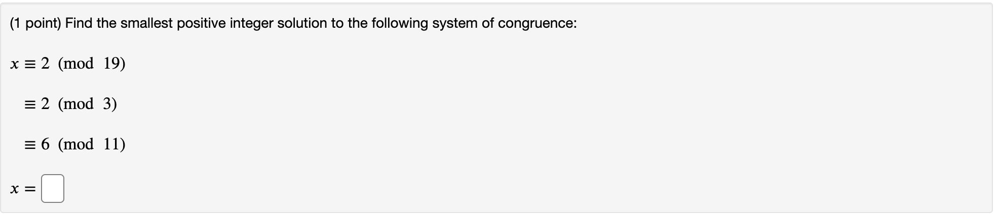Solved (1 point) Find the smallest positive integer solution | Chegg.com