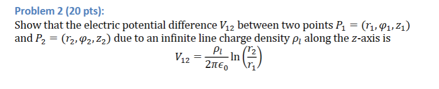 Solved Problem 2 (20 ﻿pts):Show that the electric potential | Chegg.com