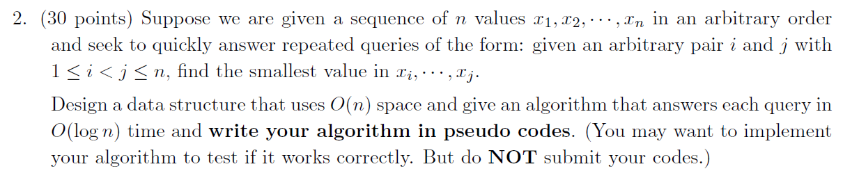 Solved (30 points) Suppose we are given a sequence of n | Chegg.com