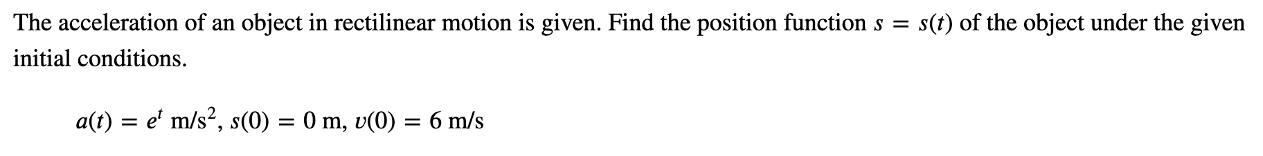 Solved The Acceleration Of An Object In Rectilinear Motion