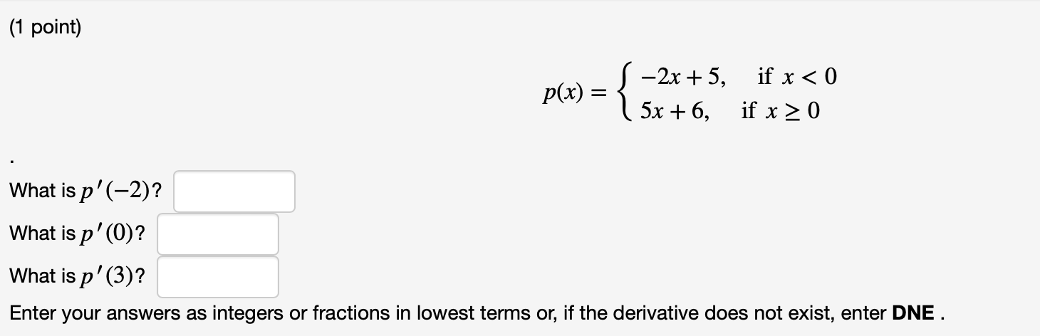 Solved (1 point) p(x)={−2x+5,5x+6, if x